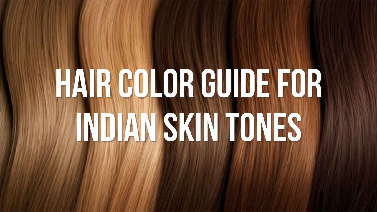 The Ultimate Hair Color Guide for Indian Skin Tones – Nish Hair